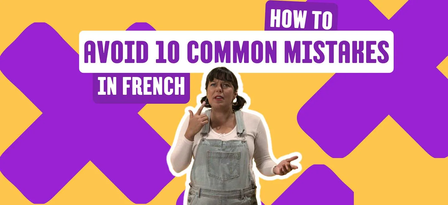 Les Petites Leçons de Français - Lesson 4: How to Avoid 10 Common ...