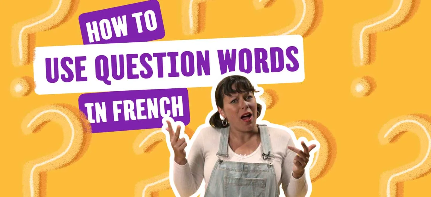 Les Petites Leçons de Français - Lesson 6: How to Use Question Words in ...