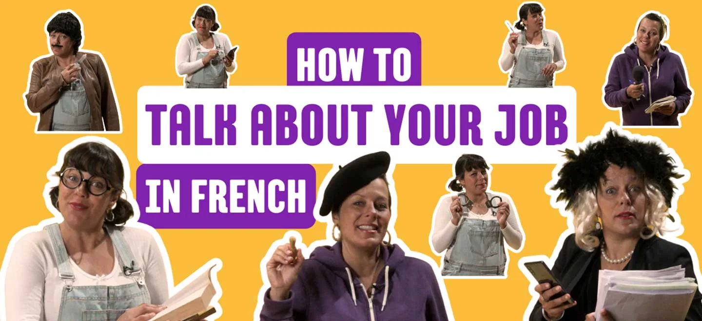 Les Petites Leçons de Français - Lesson 7: How to Talk About Your Job ...