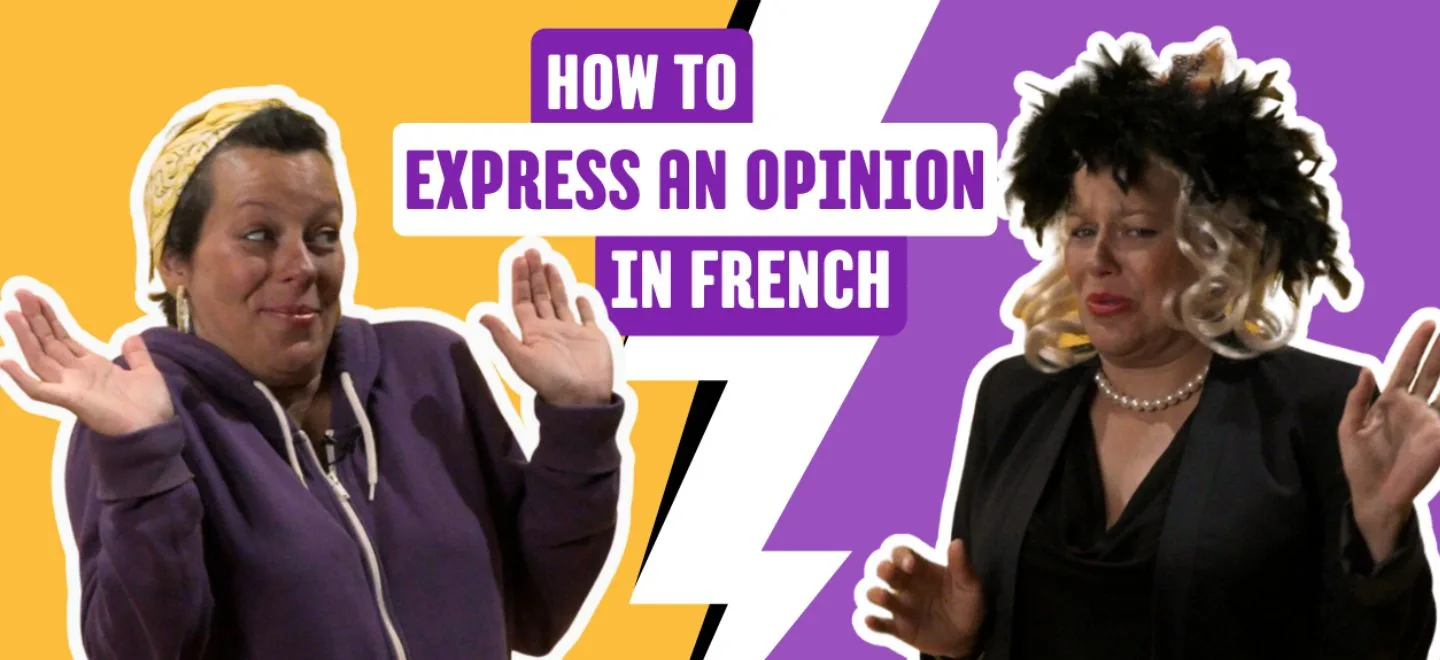 Les Petites Leçons de Français - Lesson 8: How to Express an Opinion in ...