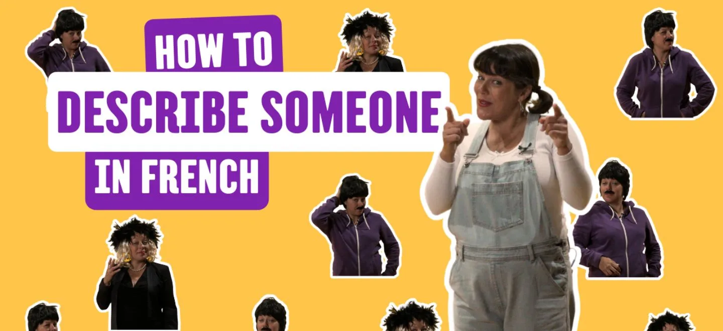 Les Petites Leçons de Français - Lesson 11: How to Describe Someone in ...