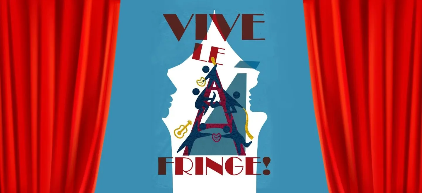 “Vive le Fringe!” 2024 - Institut Français · Royaume-Uni